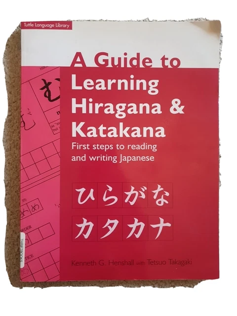 GUIDE TO LEARNING Hiragana and Katakana: First Steps to Read and Write ...