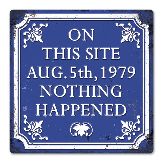 METAL WALL SIGN - Personalised Date On This Site Nothing Happened Fun ...