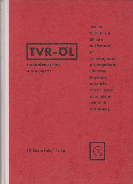 TVR-ÖL - TECHNISCHE Vorschriften und Richtlinien für Ölfeuerungen mit Zerstäubun EUR 15,00 ...