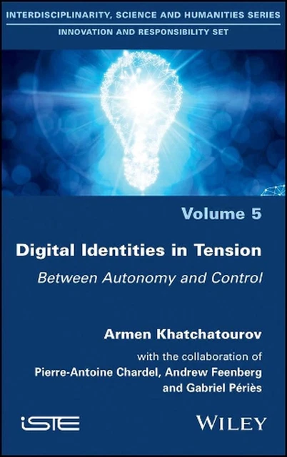 DIGITAL IDENTITIES IN Tension: Between Autonomy and Control by Armen ...