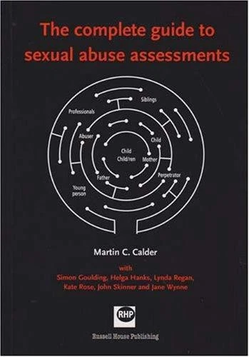 COMPLETE GUIDE TO Sexual Abuse Assessments - Calder, Martin C. £8.95 ...