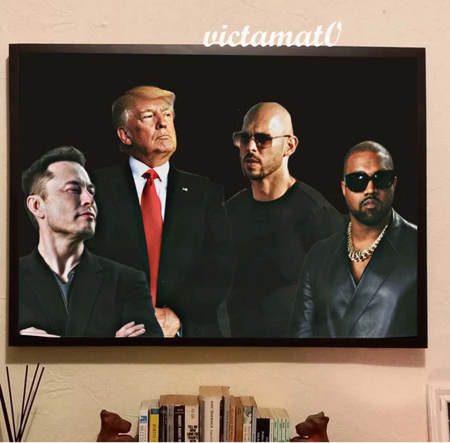 ANDREW TATE, DONALD Trump Elon Musk Kanye West Poster £11.64 - PicClick UK