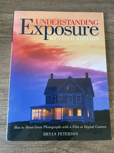 UNDERSTANDING EXPOSURE: HOW to Shoot Great Photo... by Peterson, Bryan Paperback EUR 5,84 ...
