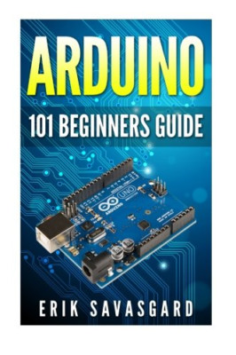 ARDUINO: 101 BEGINNERS Guide: How to get started with Your Arduino ...