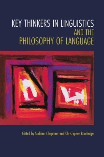 SIOBHAN CHAPMAN KEY Thinkers in Linguistics and the Philosophy of Lan ...