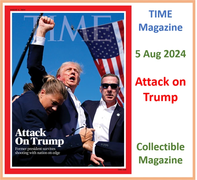 DONALD TRUMP - Time Magazine 5 August 2024 - Attack on Trump - Aug 2024 ...