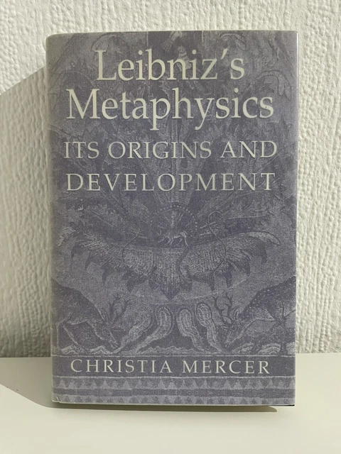 LEIBNIZ'S METAPHYSICS ITS Origins and Development / Christia Mercer EUR ...