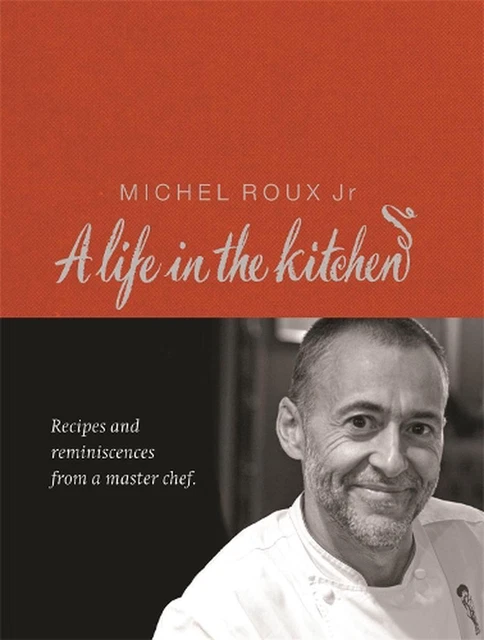 MICHEL ROUX : Une vie dans la cuisine par Michel Roux Jr. (anglais) livre à couverture rigide ...