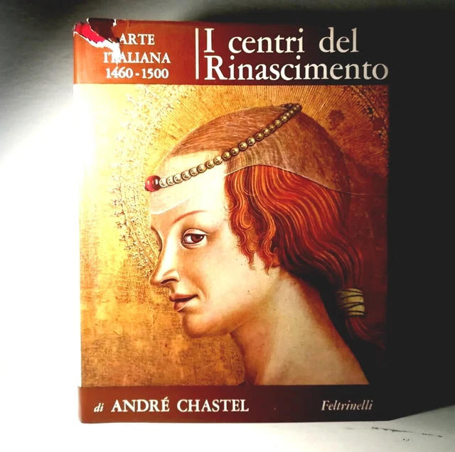 I CENTRI DEL Rinascimento Di Andre' Chastel.arte Italiana 1460-1500 ...