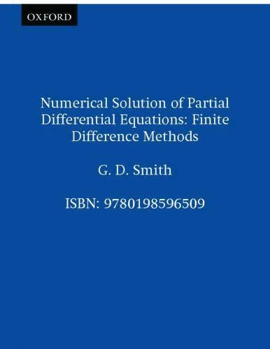 NUMERICAL SOLUTION OF Partial Differential Equations: Finite Difference ...