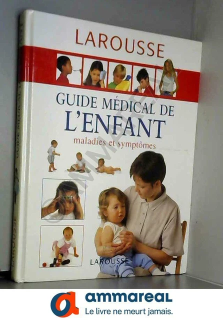 GUIDE MEDICAL DE L'ENFANT. Maladies et symptômes $8.29 - PicClick