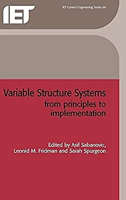 VARIABLE STRUCTURE SYSTEMS: From principles to implementation (Control, Robotics £33.57 ...