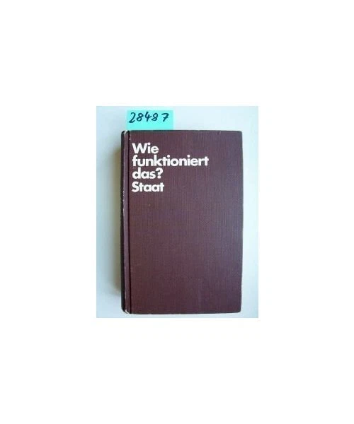 WIE FUNKTIONIERT DAS ? Der moderne Staat., Richard und Dieter C. Umbach ...