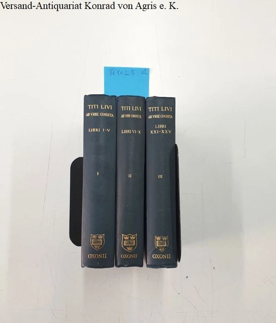 TITI LIVI AB Vrbe Condita. Tomus I, Libri I-V / Tomus Ii, Libri Vi-X ...