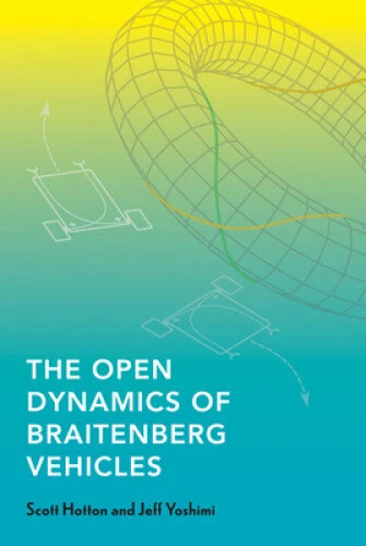 THE OPEN DYNAMICS of Braitenberg Vehicles by Yoshimi, Jeff NEUF EUR 84 ...