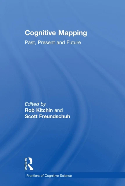 COGNITIVE MAPPING: PAST, Present and Future by Scott Freundschuh ...