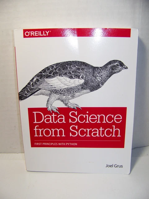 DATA SCIENCE FROM Scratch: First Principles with Python by Grus, Joel ...