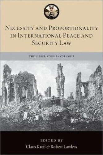 NECESSITY AND PROPORTIONALITY in International Peace and Security Law ...
