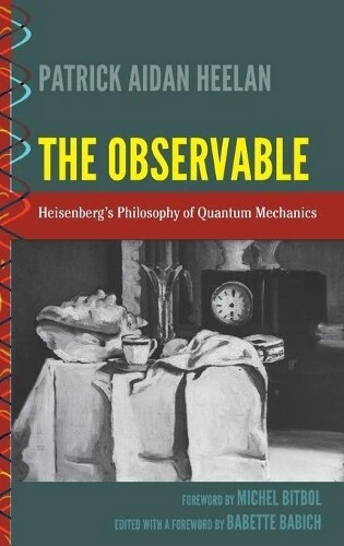 PATRICK AIDAN HEELAN The Observable (Relié) History and Philosophy of Science EUR 122,27 ...