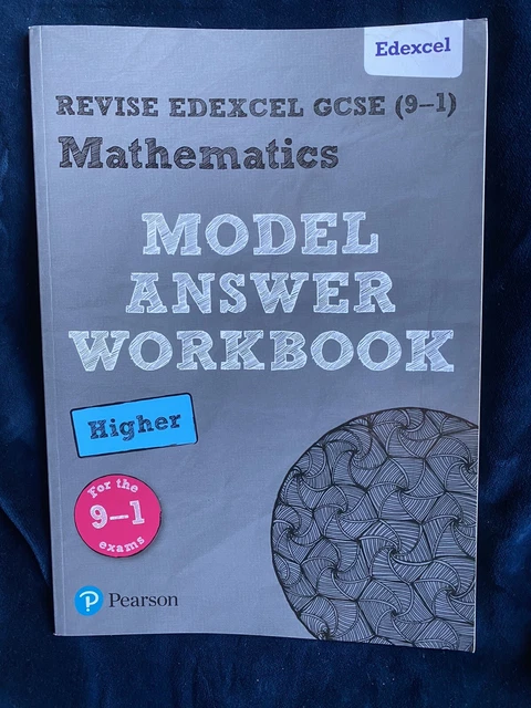 EDEXCEL MATHEMATICS MODEL Answer Workbook Higher ( GCSE 9-1) Pearson £1 ...