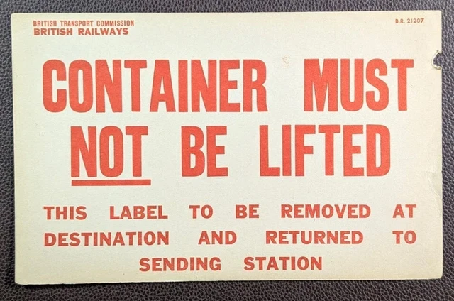 1950S BRITISH RAILWAYS Container Must Not Be Lifted Label – BR.21207 £4 ...