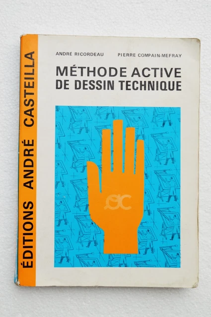 METHODE ACTIVE DE DESSIN TECHNIQUE / Ricardeau & Compain-Mefray / 1976 ...
