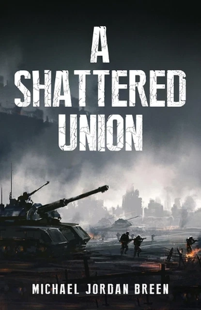 A SHATTERED UNION by Michael Jordan Breen Paperback Book EUR 24,14 ...