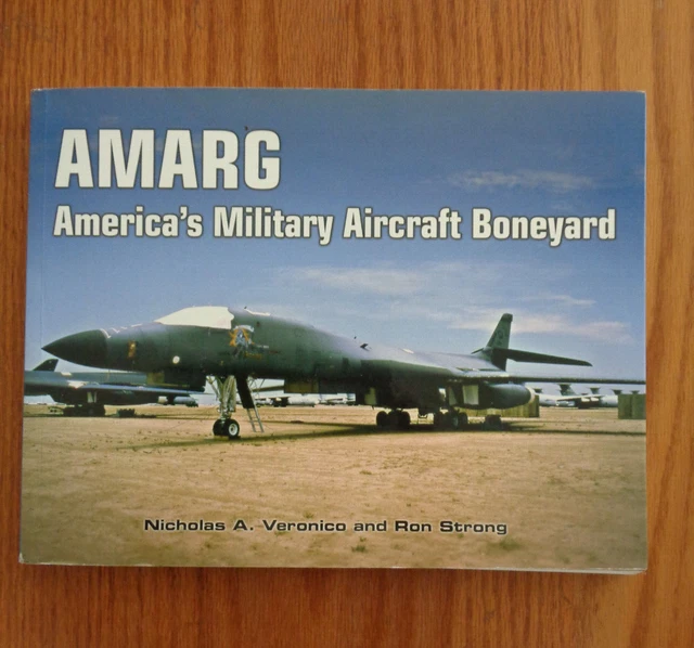 AMARG - AMERICA'S Mil Aircraft Boneyard par Ron Strong & Nicholas A ...