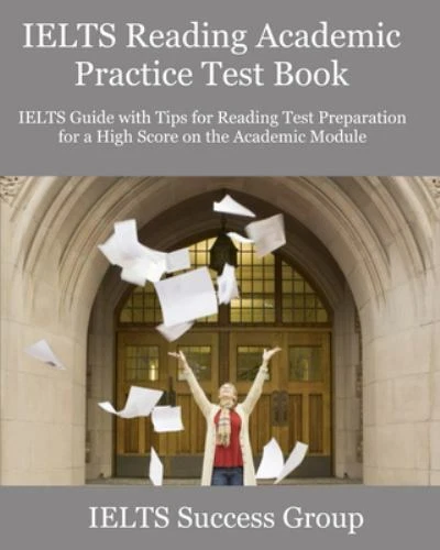 IELTS READING ACADEMIC Practice Test Book: IELTS Guide with Tips for ... IELTS READING ACADEMIC Practice Test Book: IELTS Guide with Tips for ...