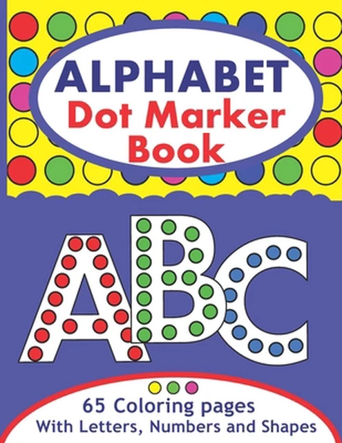 ALPHABET DOT MARKER Book: Large ABC Dot Marker Activity Coloring Book ...
