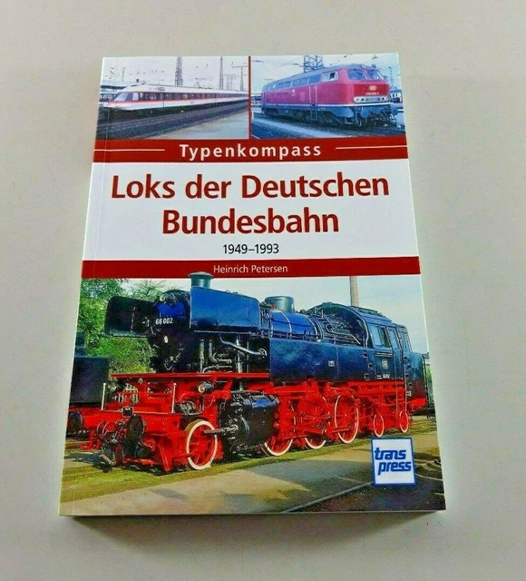 LOKS DER DEUTSCHEN Bundesbahn 1949 bis 1993 - Typenkompass - transpress ...