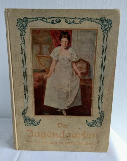 DER JUGENDGARTEN EINE Festgabe für junge Mädchen Kinderbuch EUR 19,00 - PicClick DE
