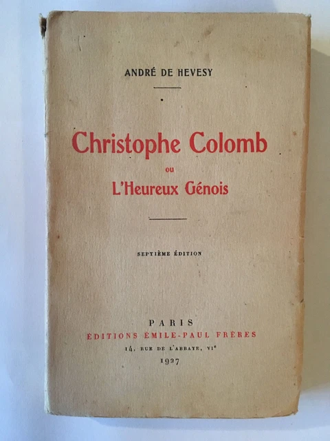 CHRISTOPHE COLOMB OU L'heureux Genois 1927 Andre De Hevesy EUR 6,00 ...