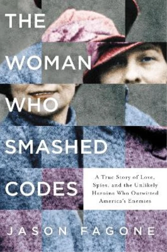 JASON FAGONE THE Woman Who Smashed Codes (Relié) EUR 33,36 - PicClick FR