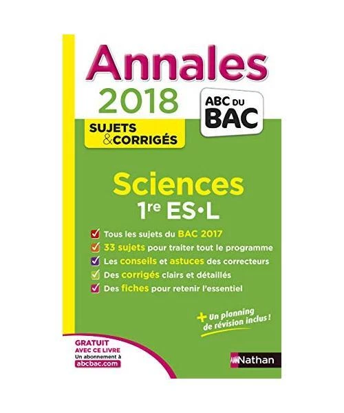ANNALES BAC SCIENCES 1ère ES- L- CorrigéS - 2018: Sujets & corrigés ...