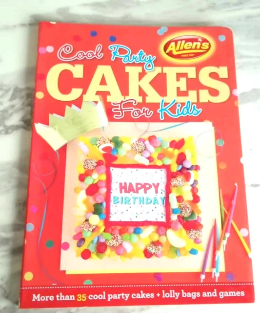 ALLENS COOL PARTY Cakes For Kids Paperback Cookbook Kids Birthday Cake ...
