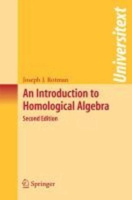 AN INTRODUCTION TO Homological Algebra Joseph J. Rotman EUR 69,54 ...