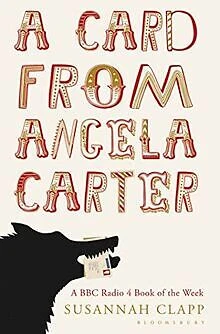 A CARD FROM Angela Carter de Susannah Clapp | Livre | état très bon EUR ...