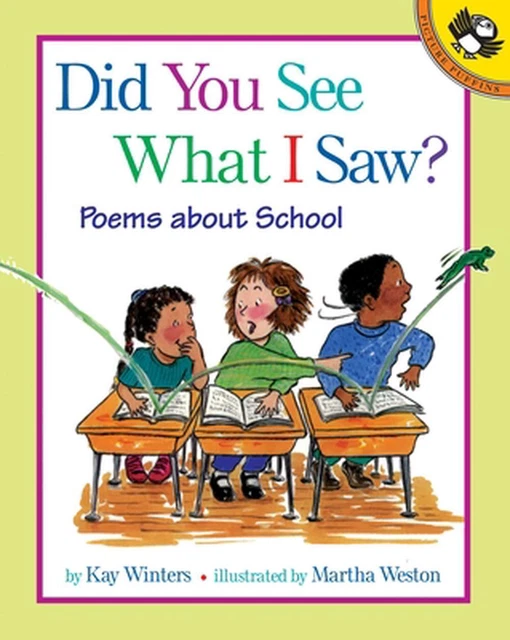 DID YOU SEE What I Saw?: Poems about School by Kay Winters (English ...