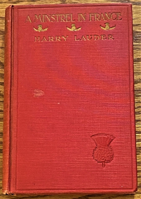 HARRY LAUDER / A MINSTREL IN FRANCE 1st Edition 1918 £18.14 - PicClick UK