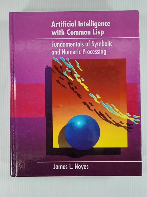 ARTIFICIAL INTELLIGENCE WITH Common Lisp: Fundamentals of Symbolic and ...