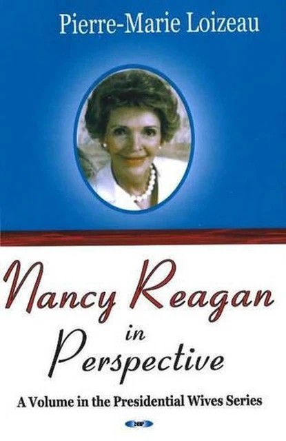 NANCY REAGAN IN Perspective by Pierre-Marie Loizeau (English) Hardcover ...