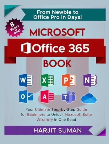 MICROSOFT OFFICE 365 Book Your Ultimate Step-by-Step Guide for Beginners to U... £29.86 ...