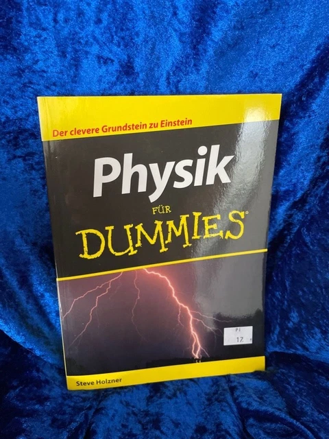 PHYSIK FÜR DUMMIES Holzner, Steve, Michael Bär und Anna Schleitzer: EUR ...