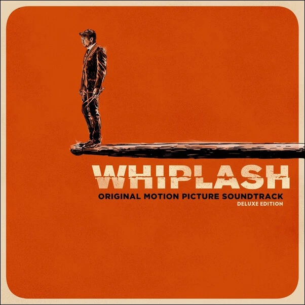WHIPLASH WHIPLASH (ORIGINAL Motion Picture Soundtrack / Deluxe Edition ...