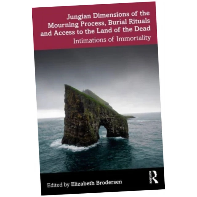 JUNGIAN DIMENSIONS OF the Mourning Process, Burial Rituals and Acc ...