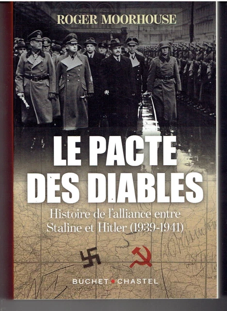LE PACTE DES diables Alliance entre Staline et Hitler 1939 1941 de Moorhouse WW2 EUR 12,00 ...