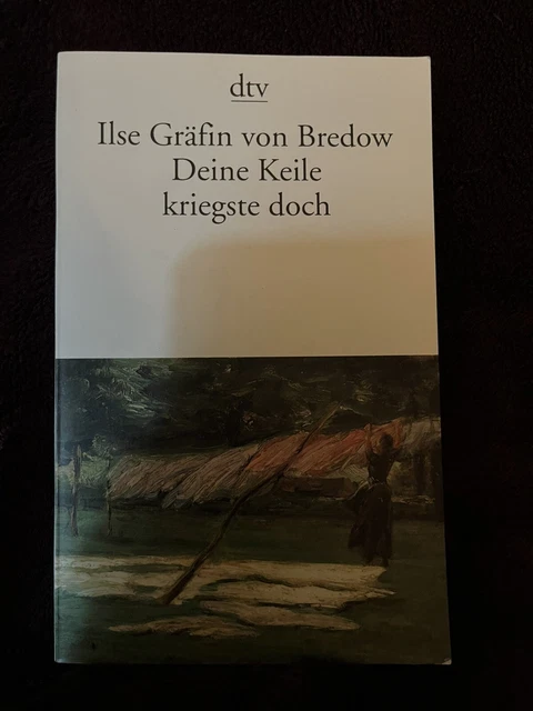 DEINE KEILE KRIEGSTE doch Bredow, Ilse Gräfin von EUR 1,00 - PicClick DE