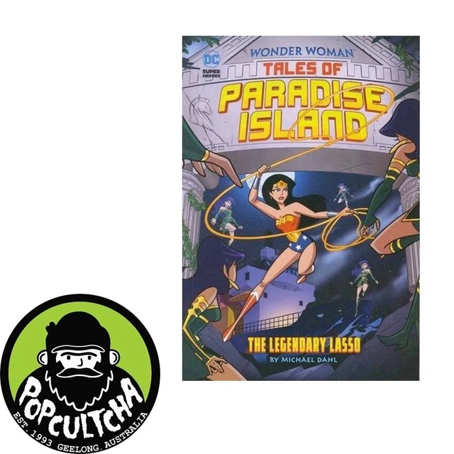 WONDER WOMAN - Tales of Paradise Island: The Legendary Lasso Paperback ...