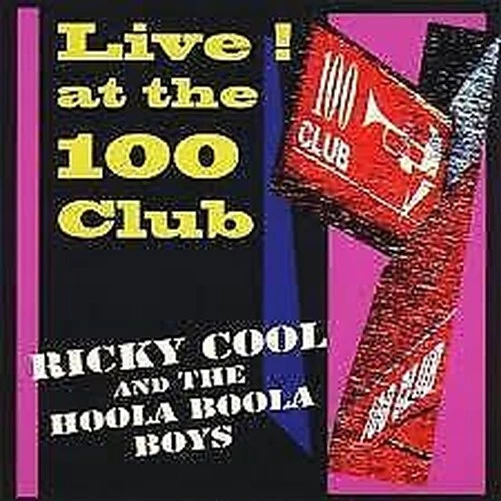 RICKY COOL AND the Hoola Boola Boys Live At the 100 Club CD UK Hoola Boola Boys EUR 16,73 ...